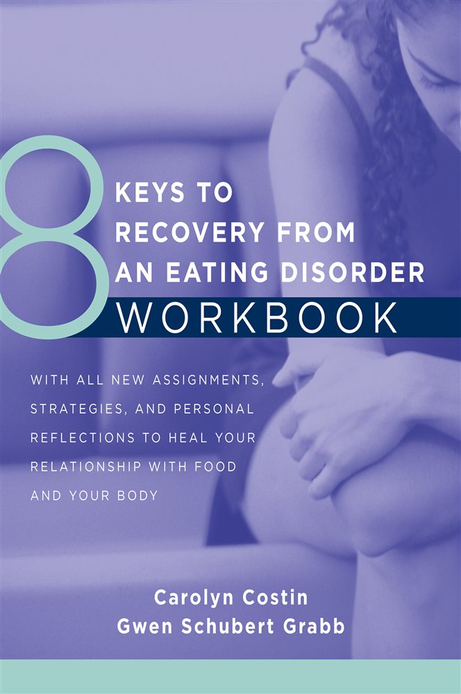 8 Keys to Recovery from an Eating Disorder Workbook (8 Keys to Mental ...