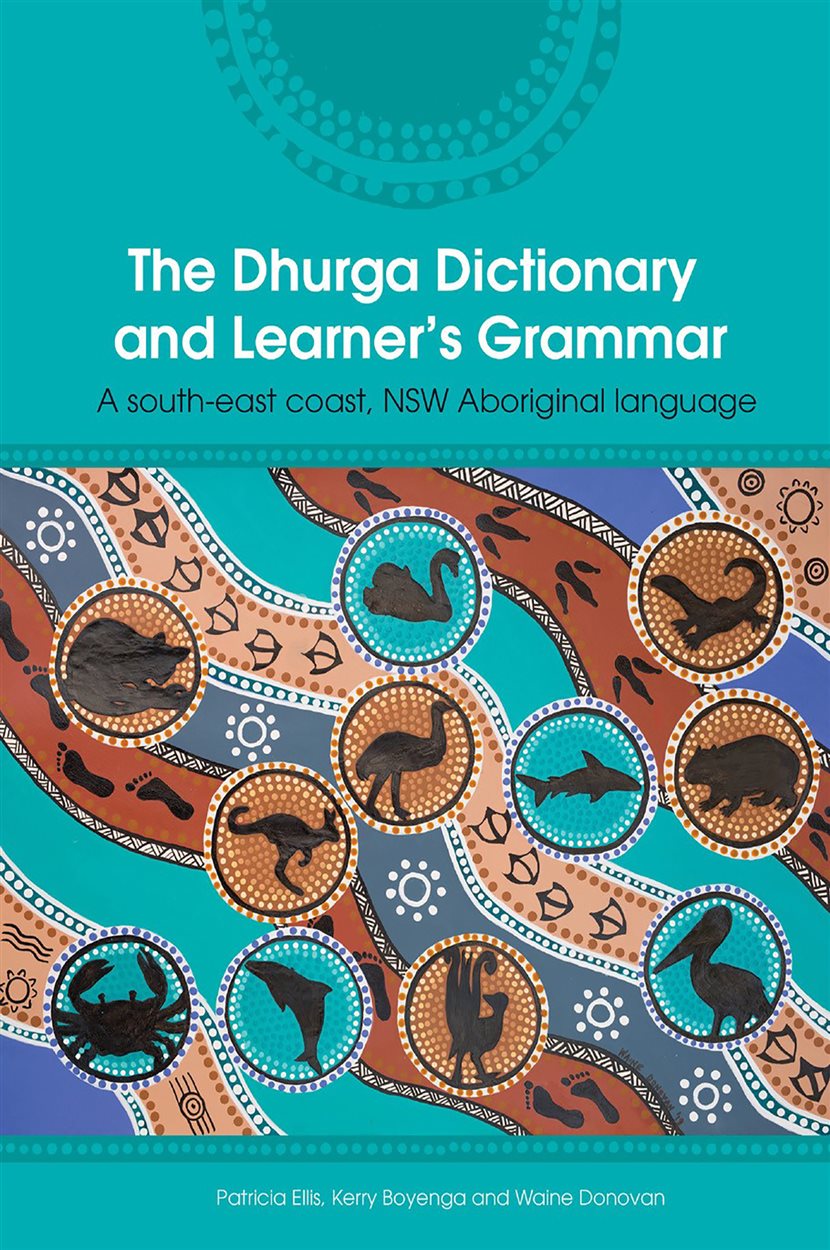 The Dhurga Dictionary and Learners Grammar by Patricia Ellis (ebook)
