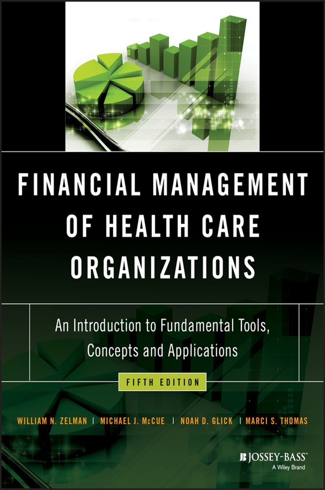 Financial Management of Health Care Organizations (5th ed.)