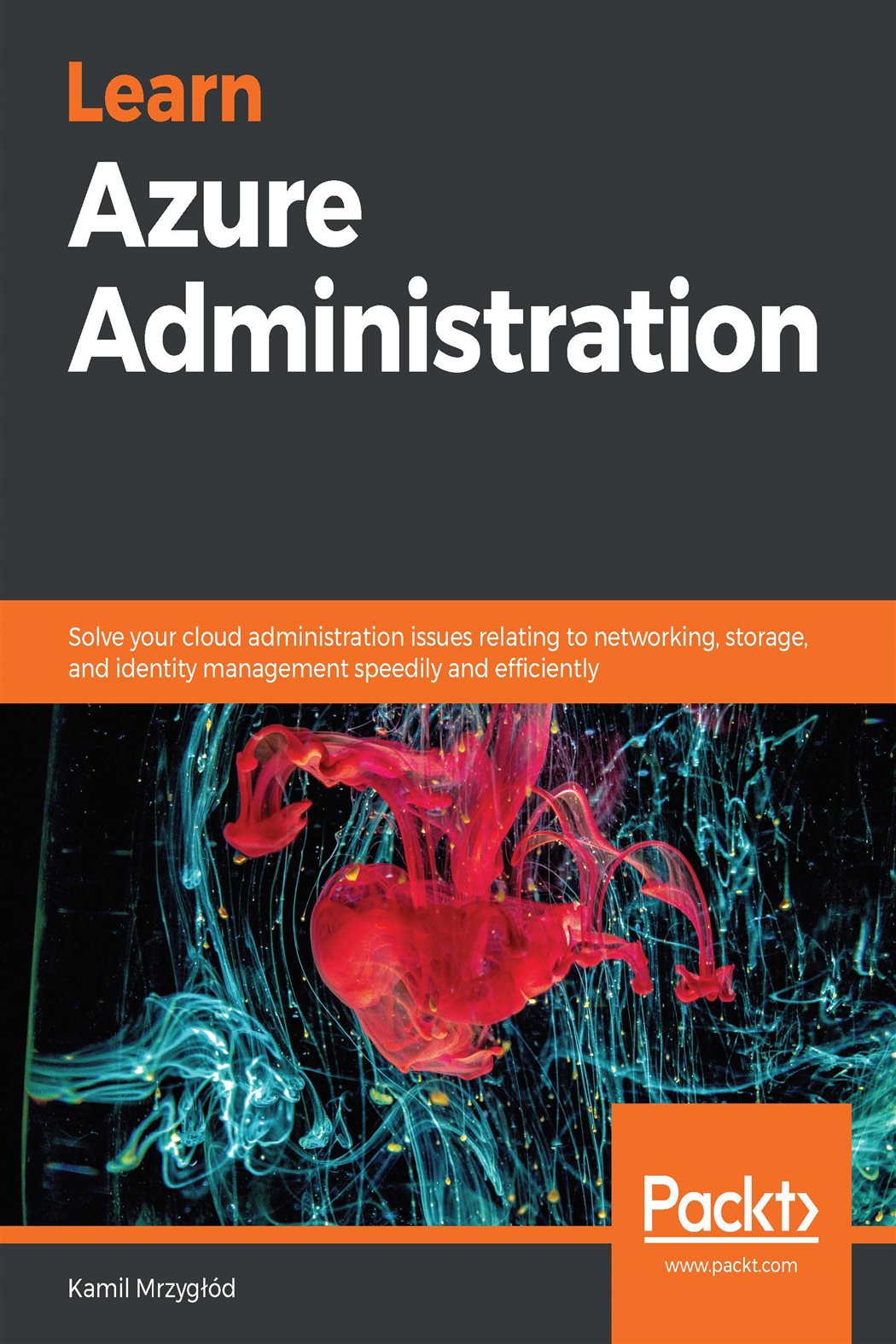 Learn Azure Administration by Kamil Mrzyglod (ebook)