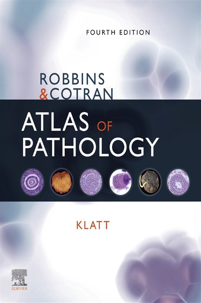 Robbins and Cotran Atlas of Pathology E-Book (4th ed.)