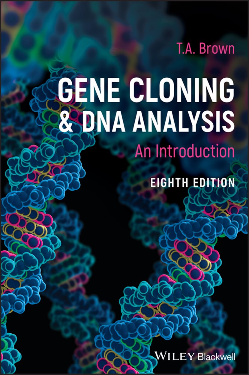 Gene Cloning and DNA Analysis (8th ed.) by T. A. Brown (ebook)