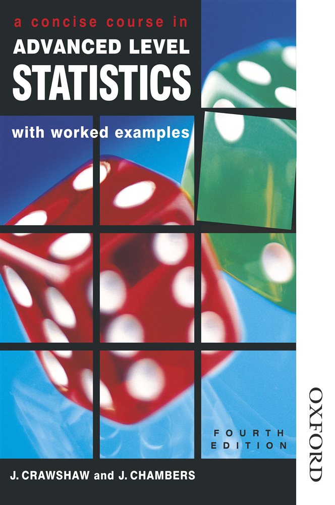 A Concise Course in Advanced Level Statistics with worked examples ...