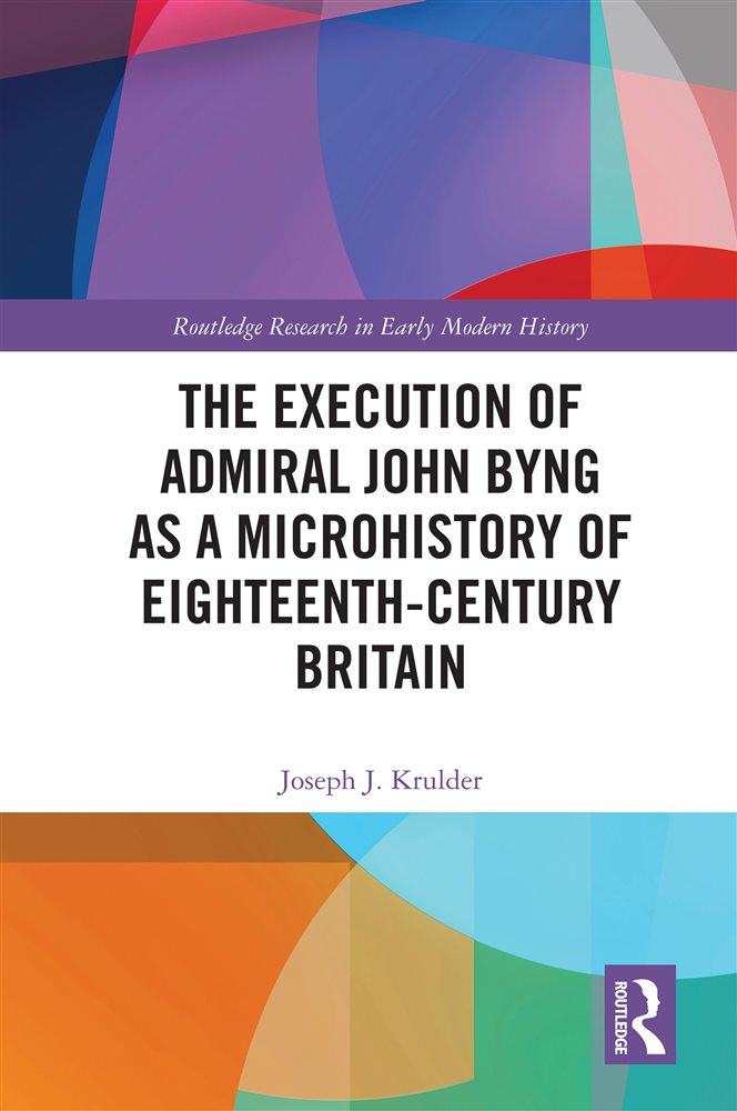 The Execution of Admiral John Byng as a Microhistory of Eighteenth ...