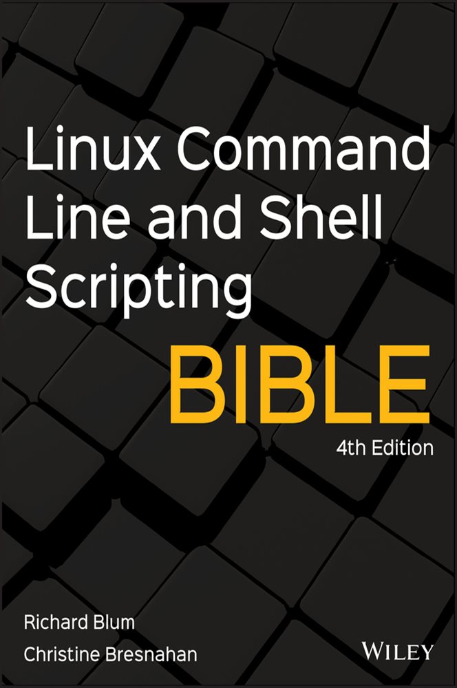 Linux Command Line and Shell Scripting Bible (4th ed.)