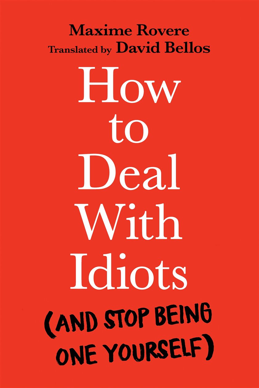 How to Deal With Idiots by Maxime Rovere (ebook)
