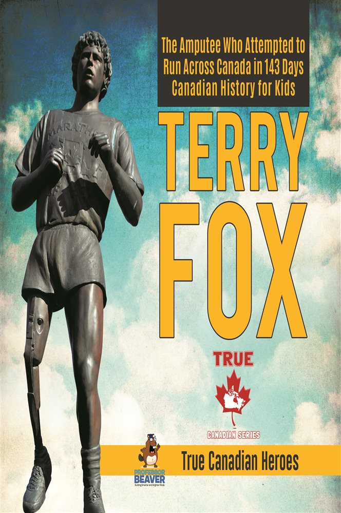 Terry Fox - The Amputee Who Attempted to Run Across Canada in 143 Days ...