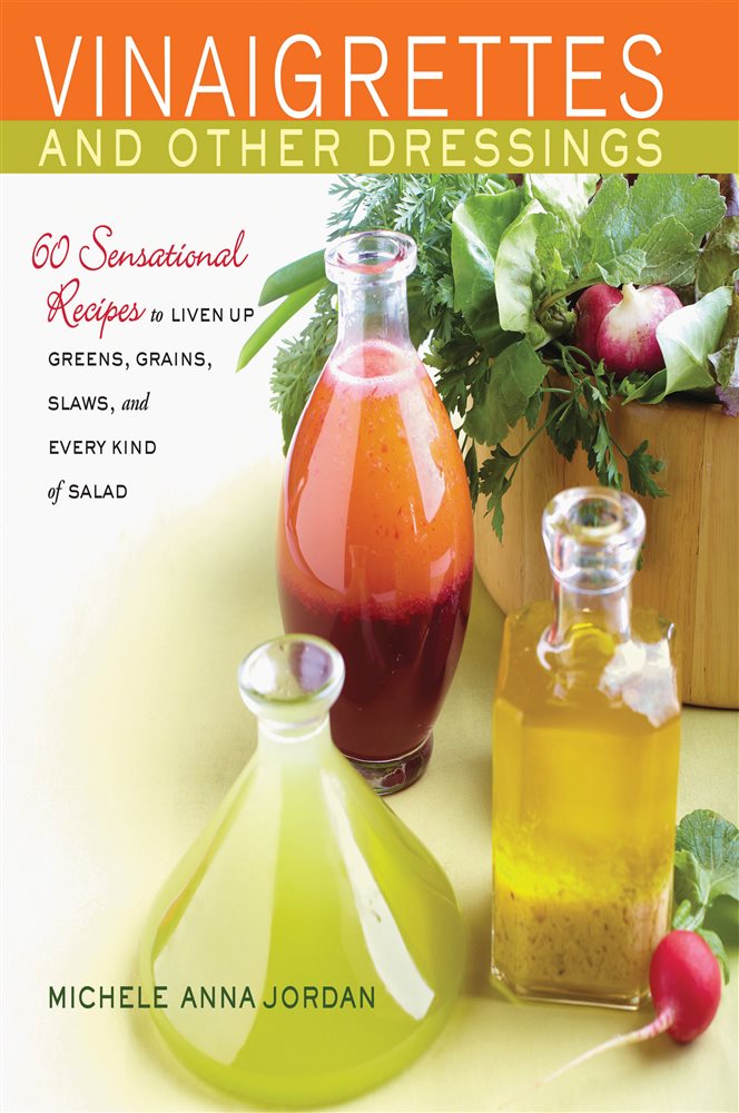 Vinaigrettes and Other Dressings by Michele Jordan (ebook)