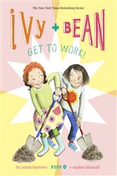 Ivy and Bean Get to Work! (Book 12) by Annie Barrows (ebook)
