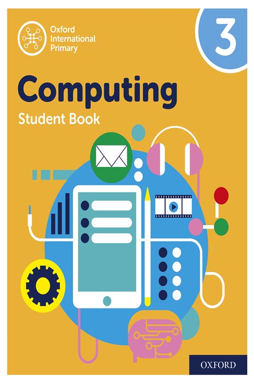 Oxford International Primary Computing: Student Book 3: Oxford ...