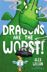 Dragons Are the Worst! by Alex Willan (ebook)