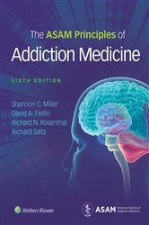 The ASAM Principles of Addiction Medicine (6th ed.)