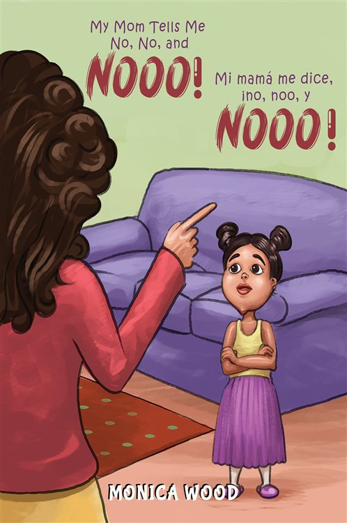 My Mom Tells Me No, No, and Nooo! by Monica Wood (ebook)