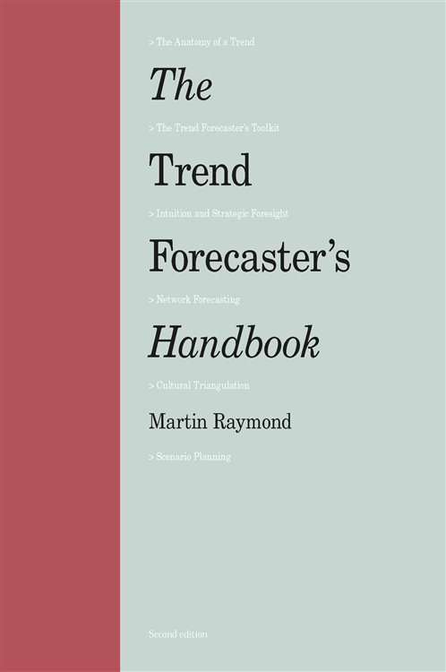 The Trend Forecaster's Handbook by Martin Raymond (ebook)