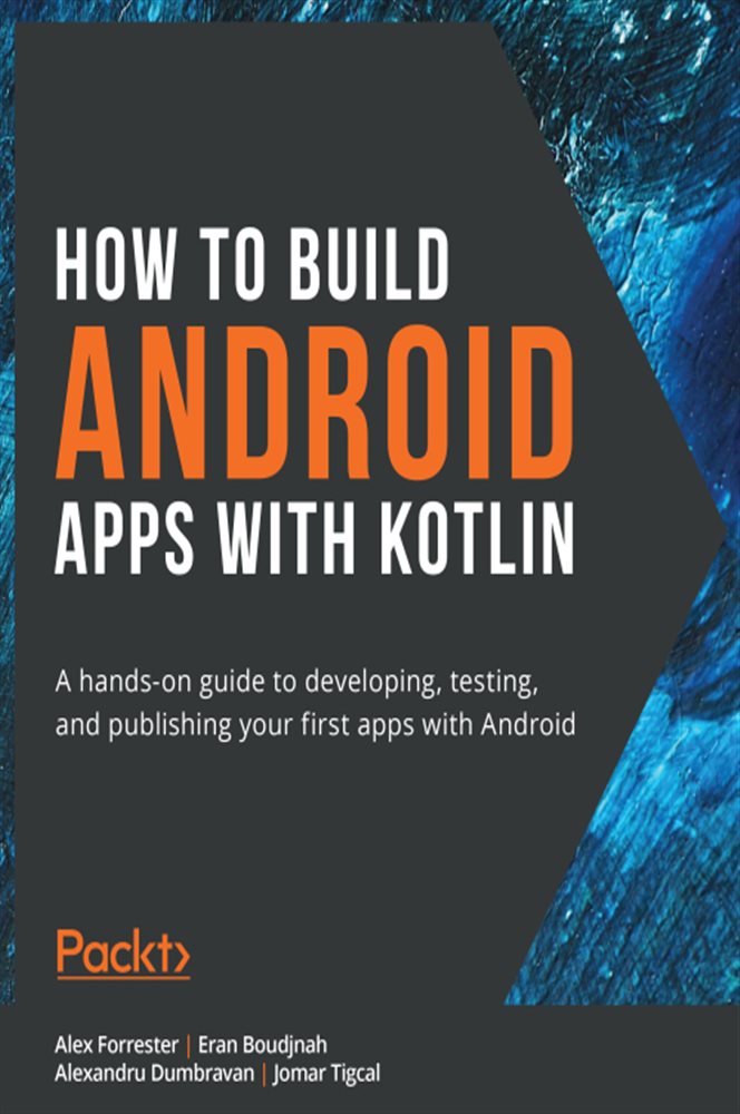 How to Build Android Apps with Kotlin by Alex Forrester (ebook)