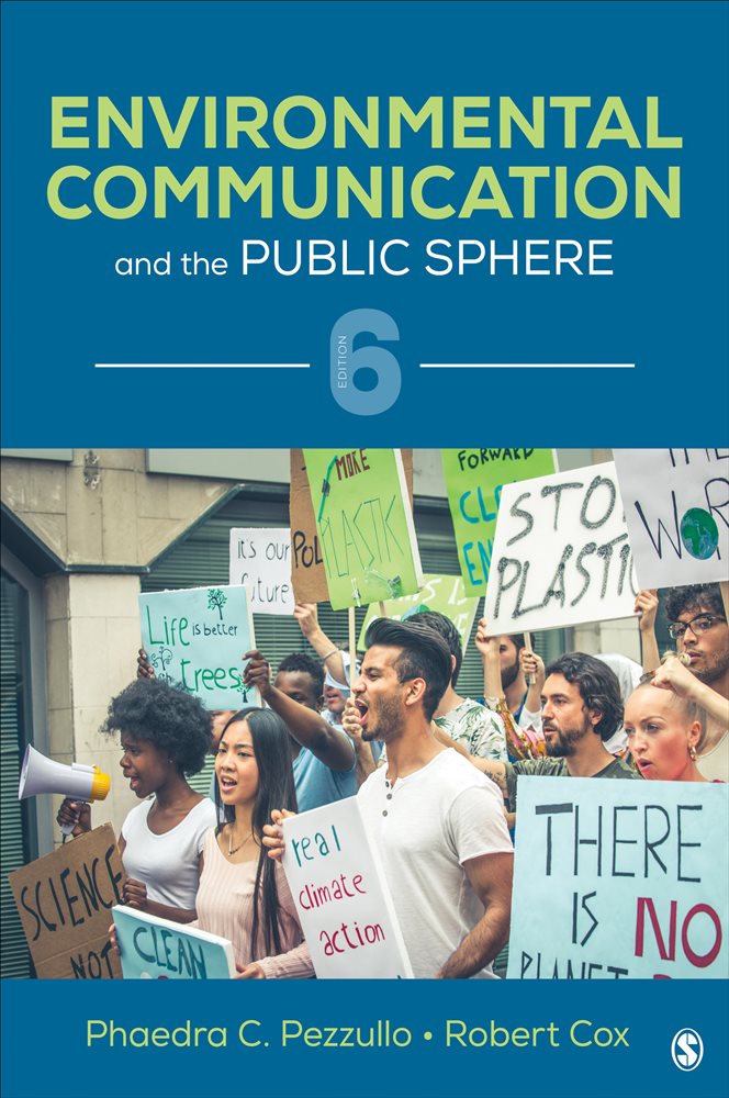 Environmental Communication and the Public Sphere (6th ed.)