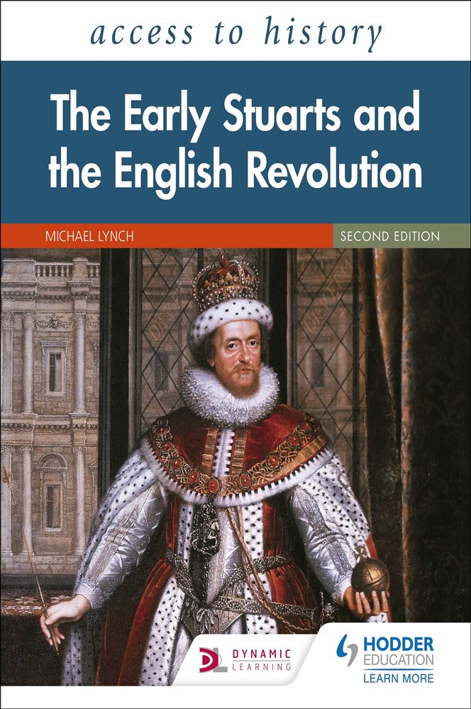 Access to History: The Early Stuarts and the English Revolution, 1603 ...