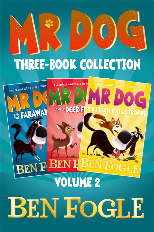 Mr Dog Animal Adventures: Volume 2 by Ben Fogle (ebook)