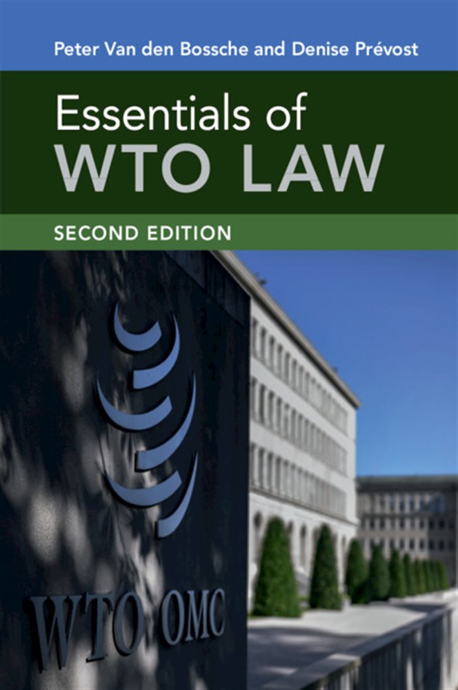 Essentials of WTO Law (2nd ed.) by Peter Van den Bossche (ebook)