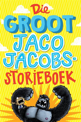Die Groot Jaco Jacobs Storieboek by Jaco Jacobs (ebook)