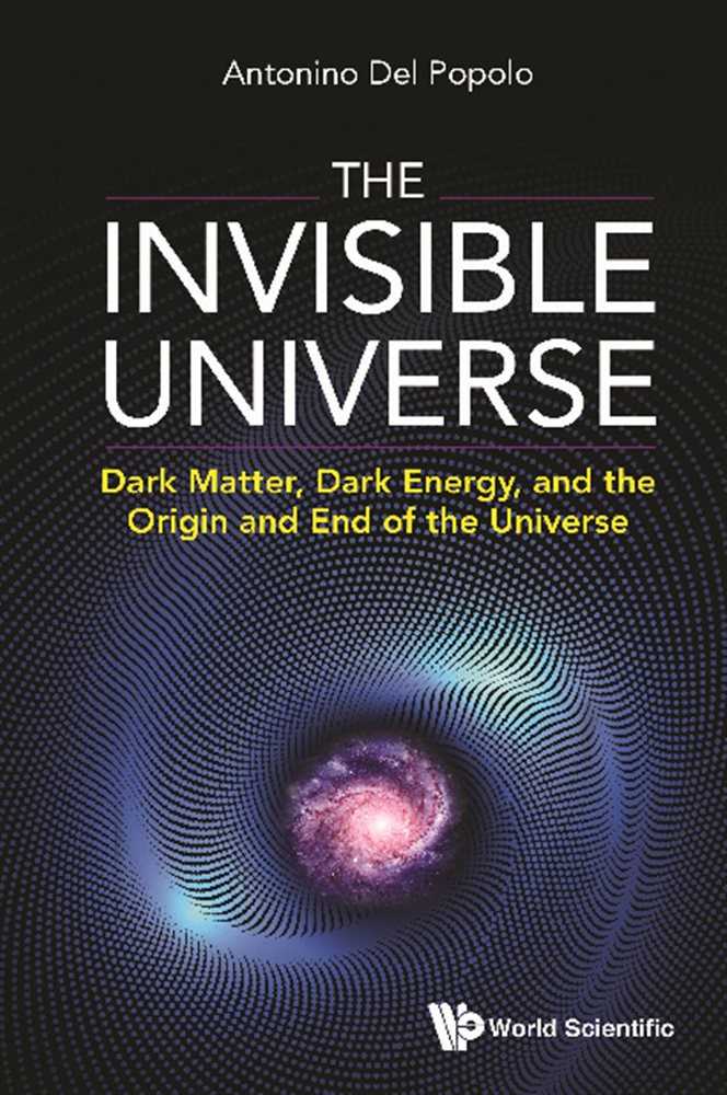 Invisible Universe, The: Dark Matter, Dark Energy, And The Origin And ...