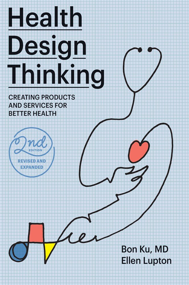 Health Design Thinking, second edition by Bon Ku (ebook)