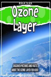 Ozone Layer: Discover Pictures and Facts About The Ozone Layer For Kids!
