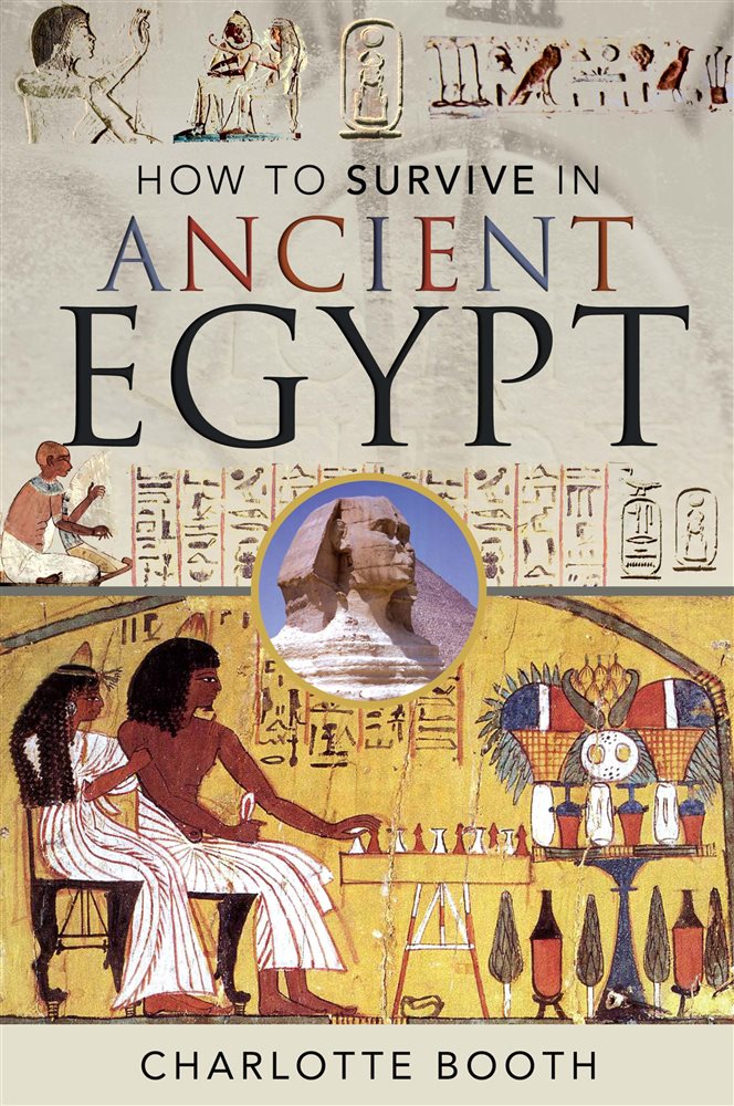 How to Survive in Ancient Egypt by Charlotte Booth (ebook)