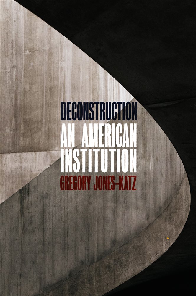 Deconstruction by Gregory Jones-Katz (ebook)