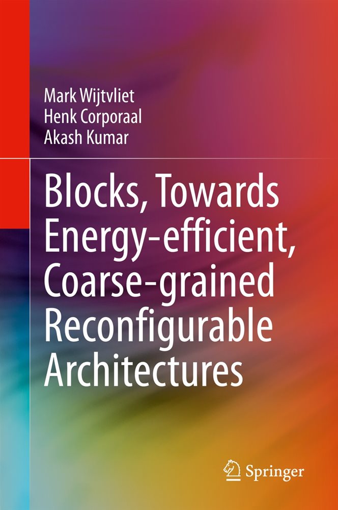 Blocks Towards Energy Efficient Coarse Grained Reconfigurable