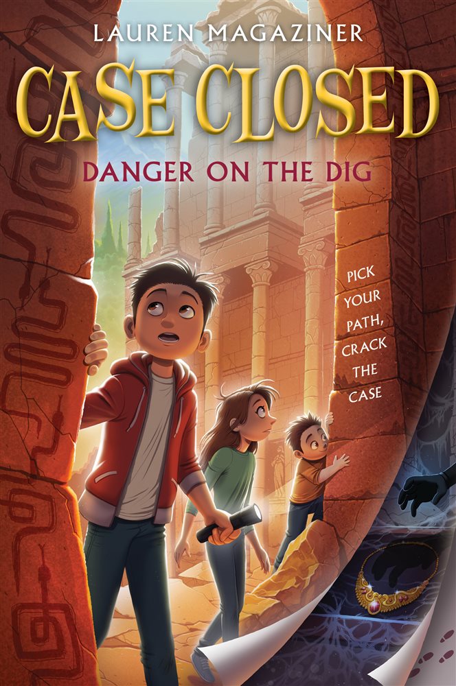 Case Closed #4: Danger on the Dig by Lauren Magaziner (ebook)