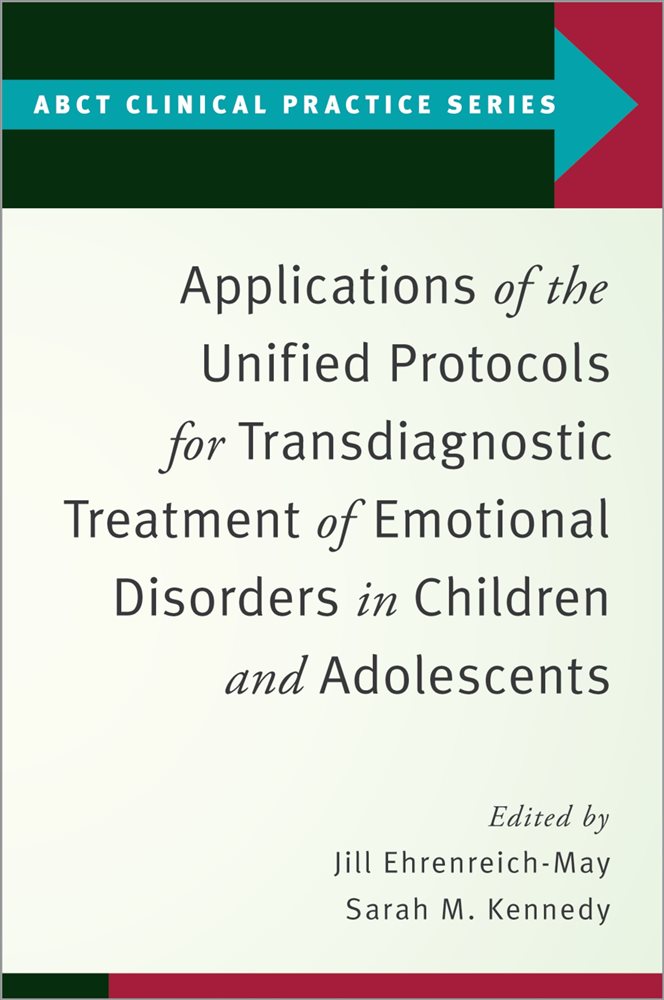 Applications of the Unified Protocols for Transdiagnostic Treatment of ...