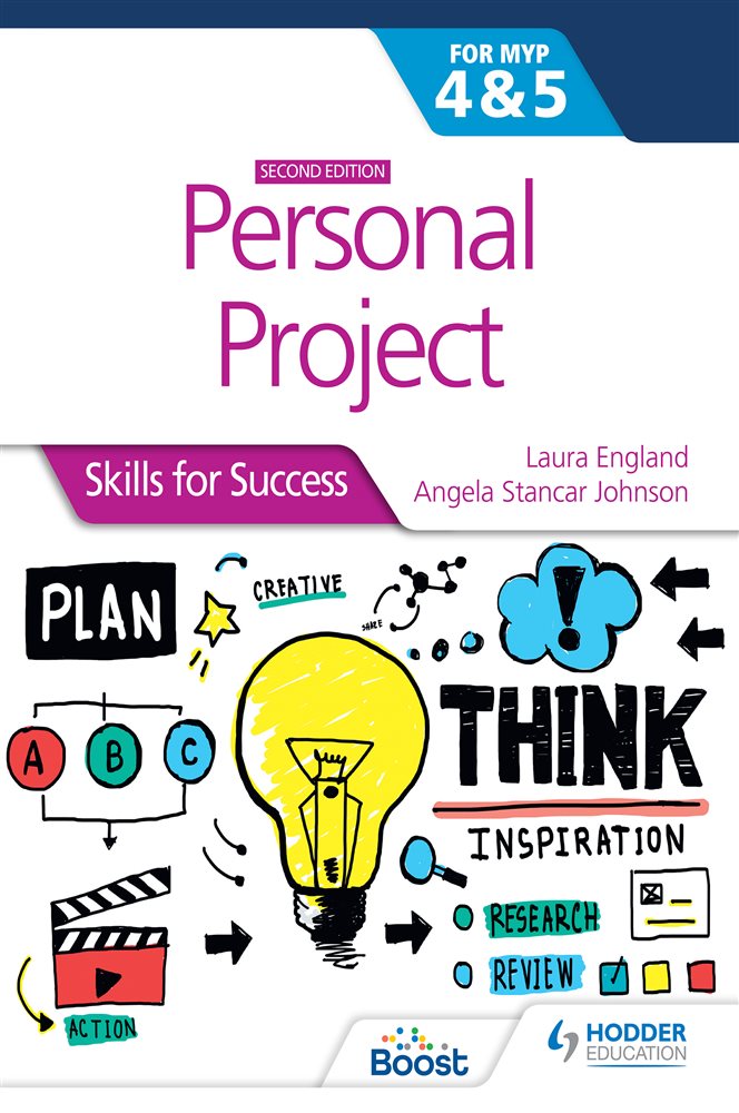 Personal Project for the IB MYP 4&5: Skills for Success Second edition