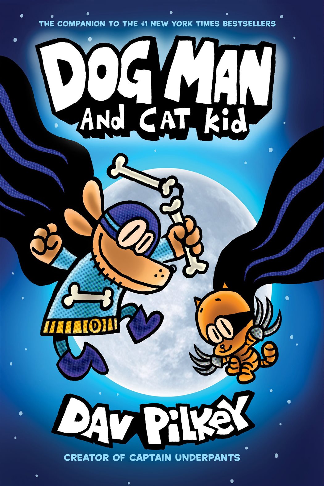 Dog Man and Cat Kid: A Graphic Novel (Dog Man #4): From the Creator of ...