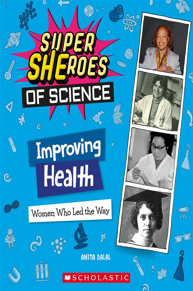 Improving Health: Women Who Led the Way (Super SHEroes of Science)