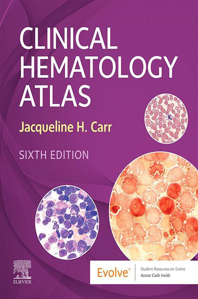 Clinical Hematology Atlas - E-Book (6th ed.)