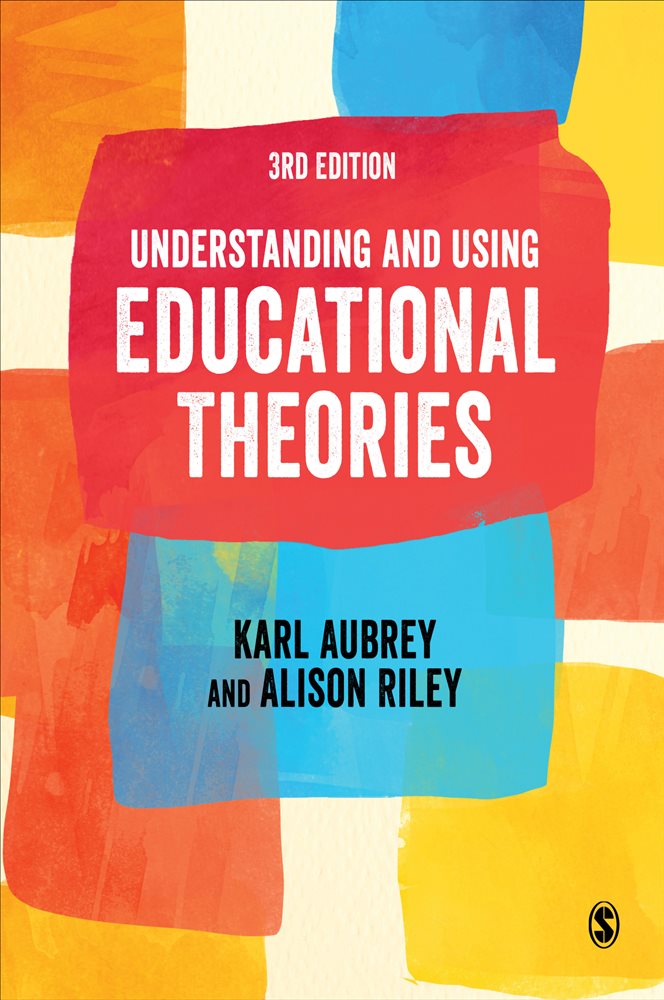 Understanding and Using Educational Theories (3rd ed.)