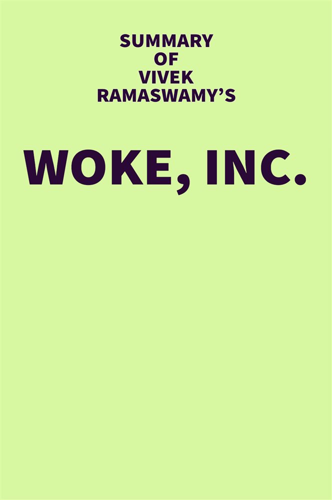 Summary of Vivek Ramaswamy's Woke, Inc. by IRB Media (ebook)