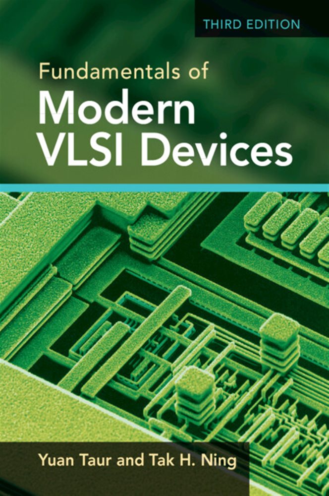 Fundamentals of Modern VLSI Devices (3rd ed.) by Yuan Taur (ebook)