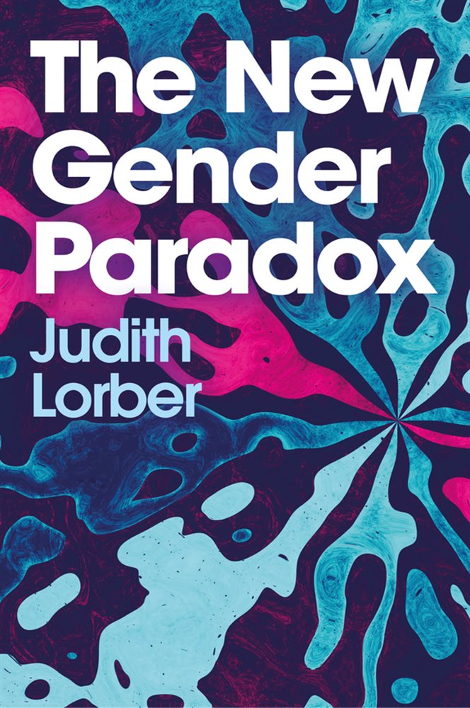 The New Gender Paradox by Judith Lorber (ebook)