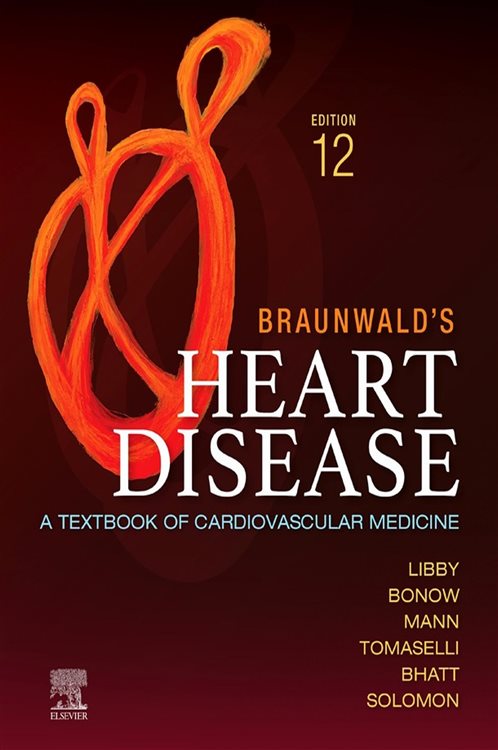 Braunwald's Heart Disease - E-Book (12th ed.)