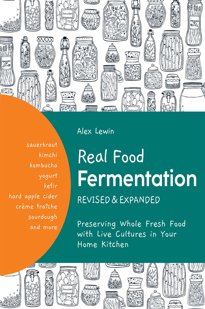 Real Food Fermentation, Revised and Expanded by Alex Lewin (ebook)