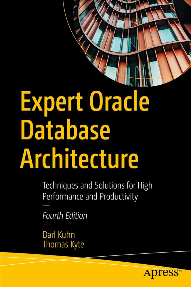 Expert Oracle Database Architecture (4th ed.) by Darl Kuhn (ebook)