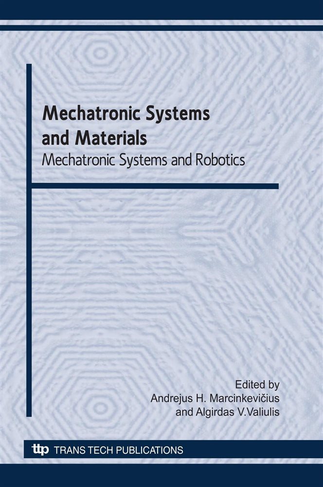 Mechatronic Systems and Materials: Mechatronic Systems and Robotics