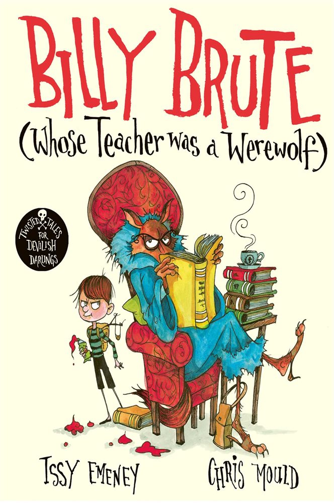 Billy Brute Whose Teacher Was a Werewolf by Issy Emeney (ebook)