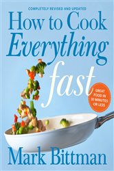 How to Cook Everything Fast Revised Edition by Mark Bittman (ebook)