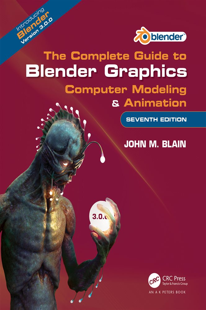 The Complete Guide to Blender Graphics (7th ed.)