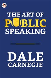 The Art of Public Speaking by Dale Carnegie (ebook)