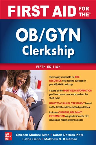 First Aid for the OB/GYN Clerkship, Fifth Edition (5th ed.)