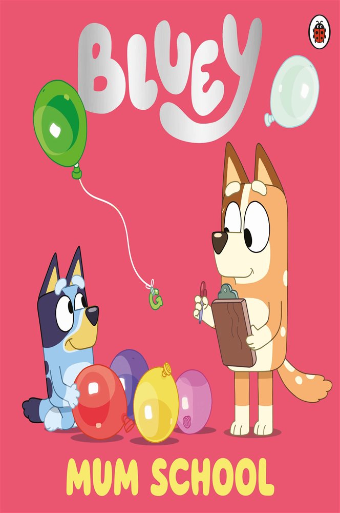 Bluey: Mum School by Bluey (ebook)
